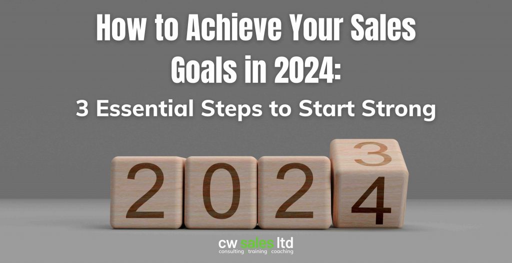 Achieve Sales Goals in 2024: 3 Essential Steps